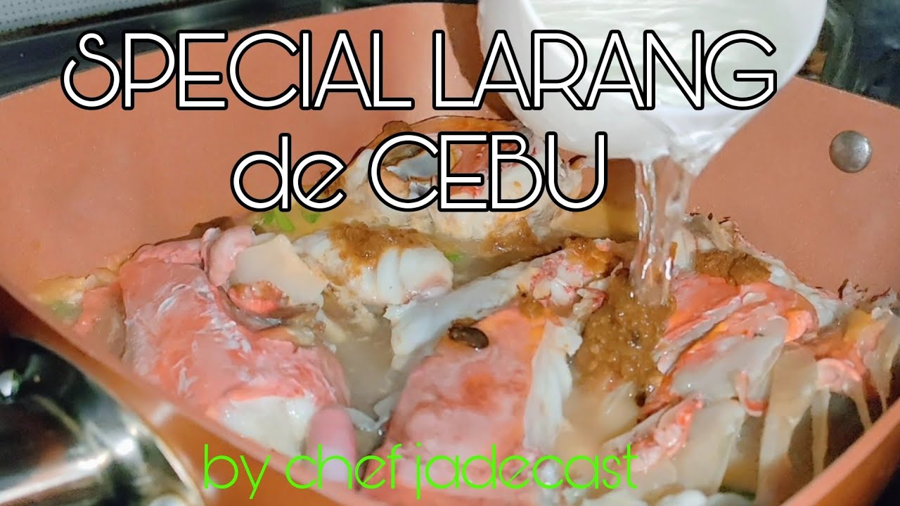 SPECIAL LARANG de CEBU by chef MASYADA - YouTube
