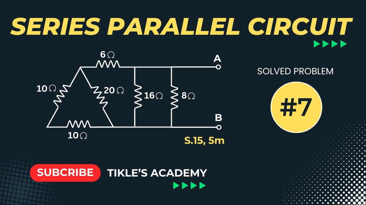 SERIES PARALLEL CIRCUIT IN ELECTRICAL ENGINEERING SOLVED PROBLEM 7 ...
