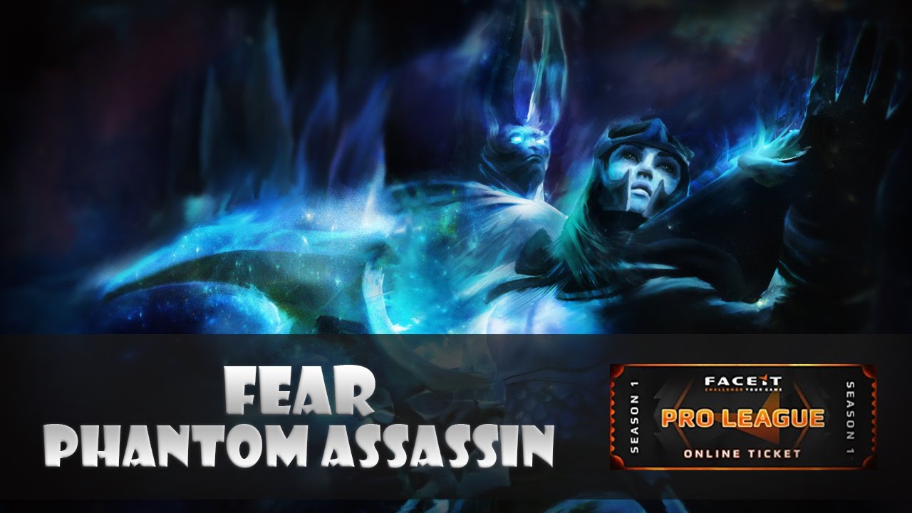 Fear (Phantom Assassin) - vs. DREAMDESTROYERS @ FACEIT Pro League - YouTube