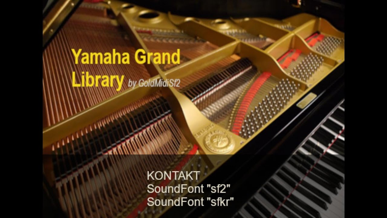 Yamaha Grand Library by GoldMidiSF2 - (Kontakt, SoundFont) - YouTube