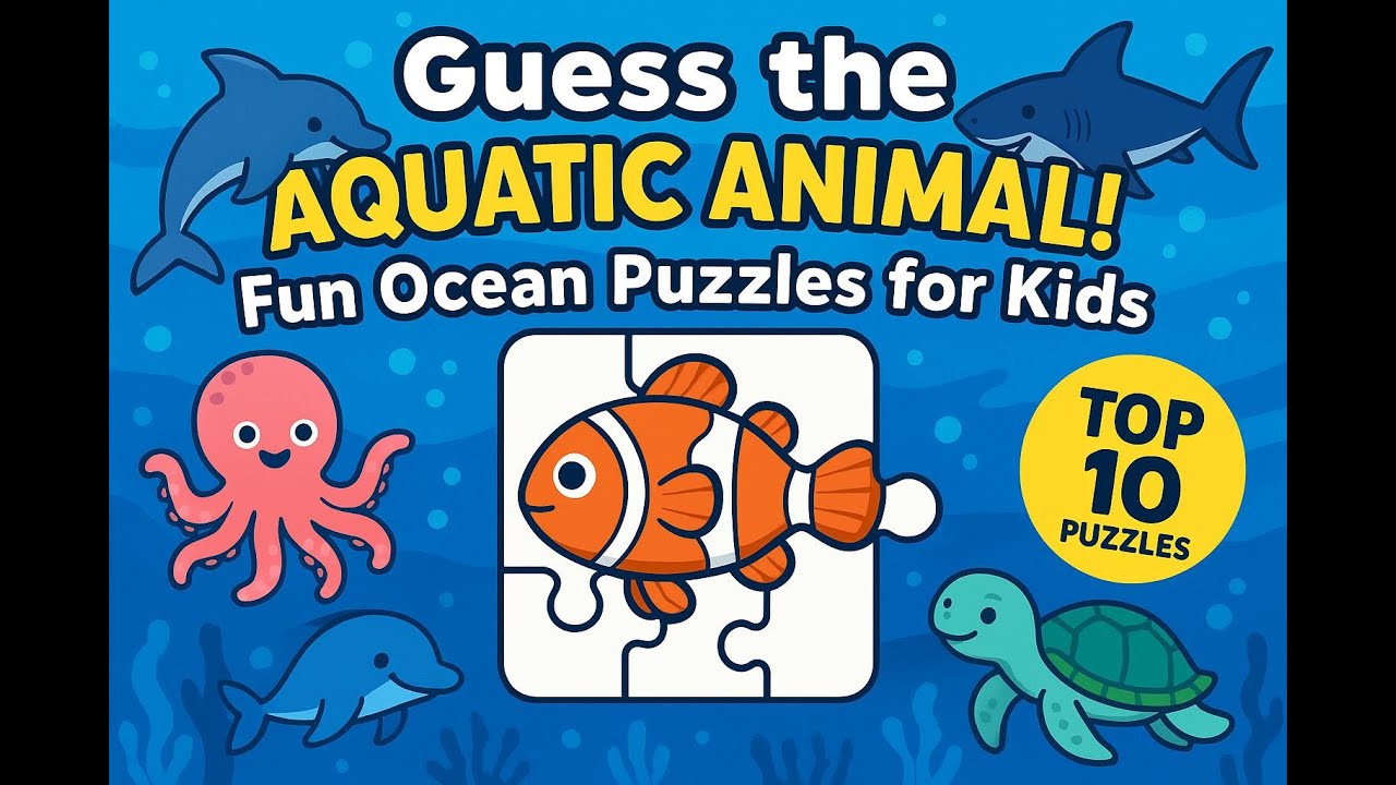 Guess The Aquatic Animal! Fun Ocean Puzzles For kids. Top 10 Puzzles ...