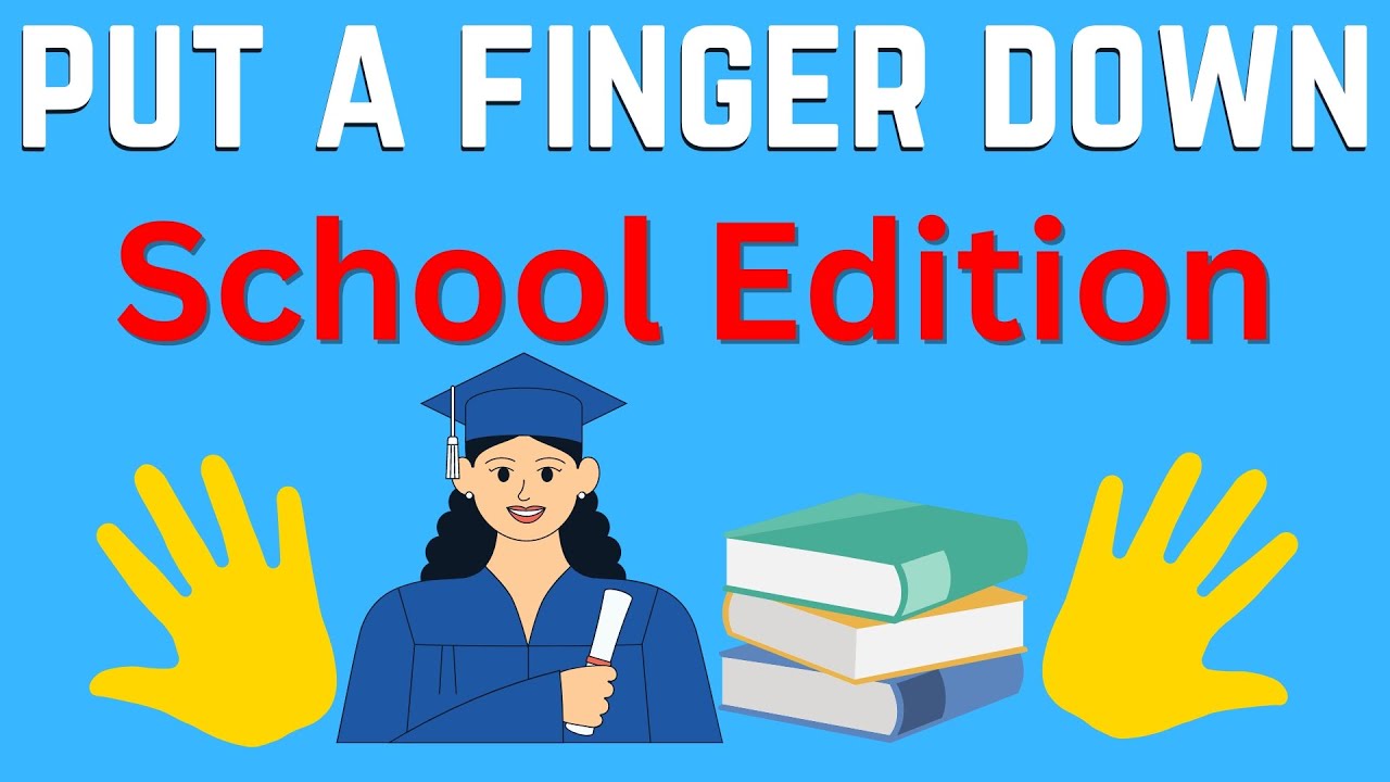 PUT A FINGER DOWN | SCHOOL EDITION - YouTube