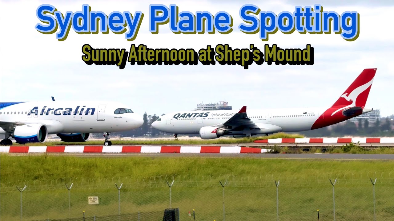 Plane Spotting at Shep’s Mound Sydney on a sunny afternoon - YouTube
