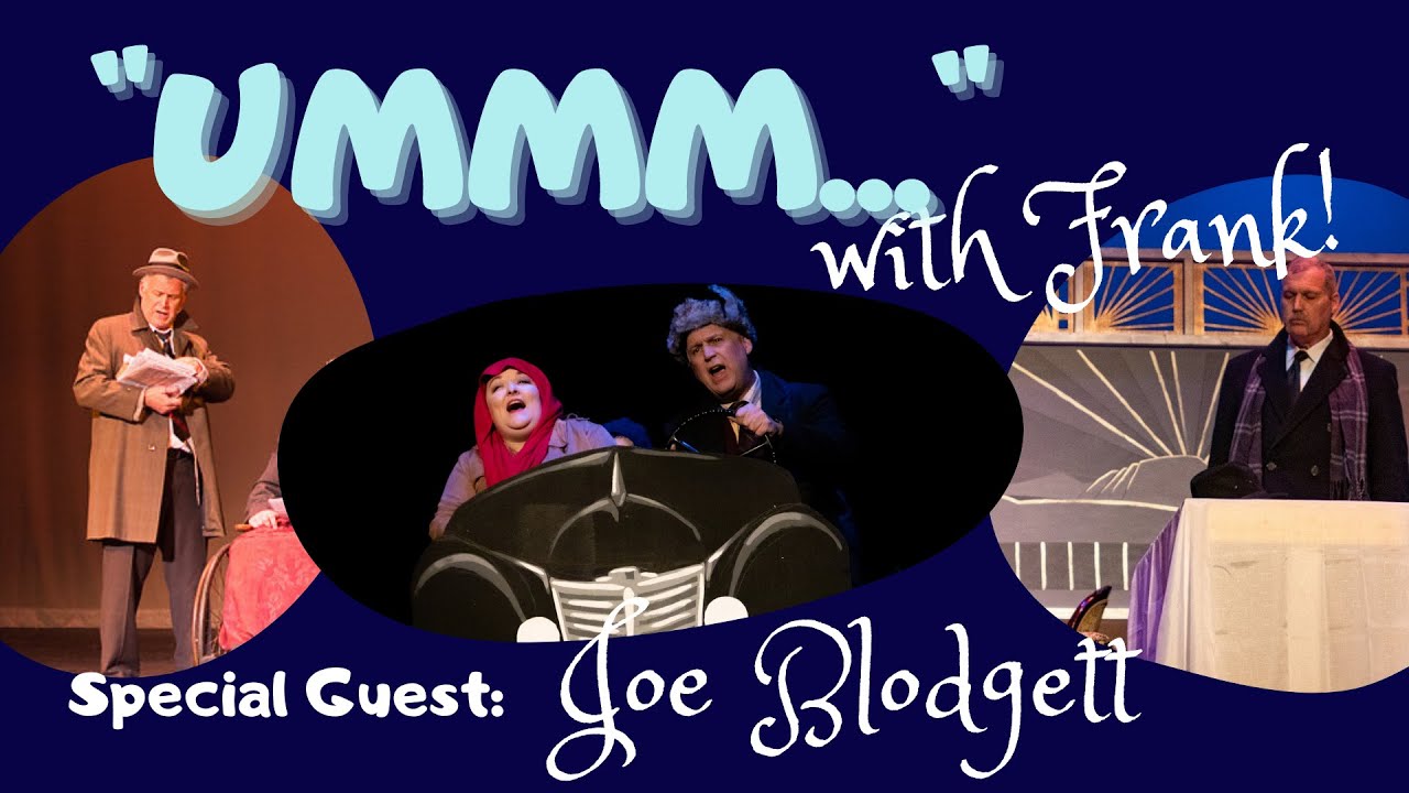 "Ummm..." with Frank! Interviewing Joe Blodgett - YouTube