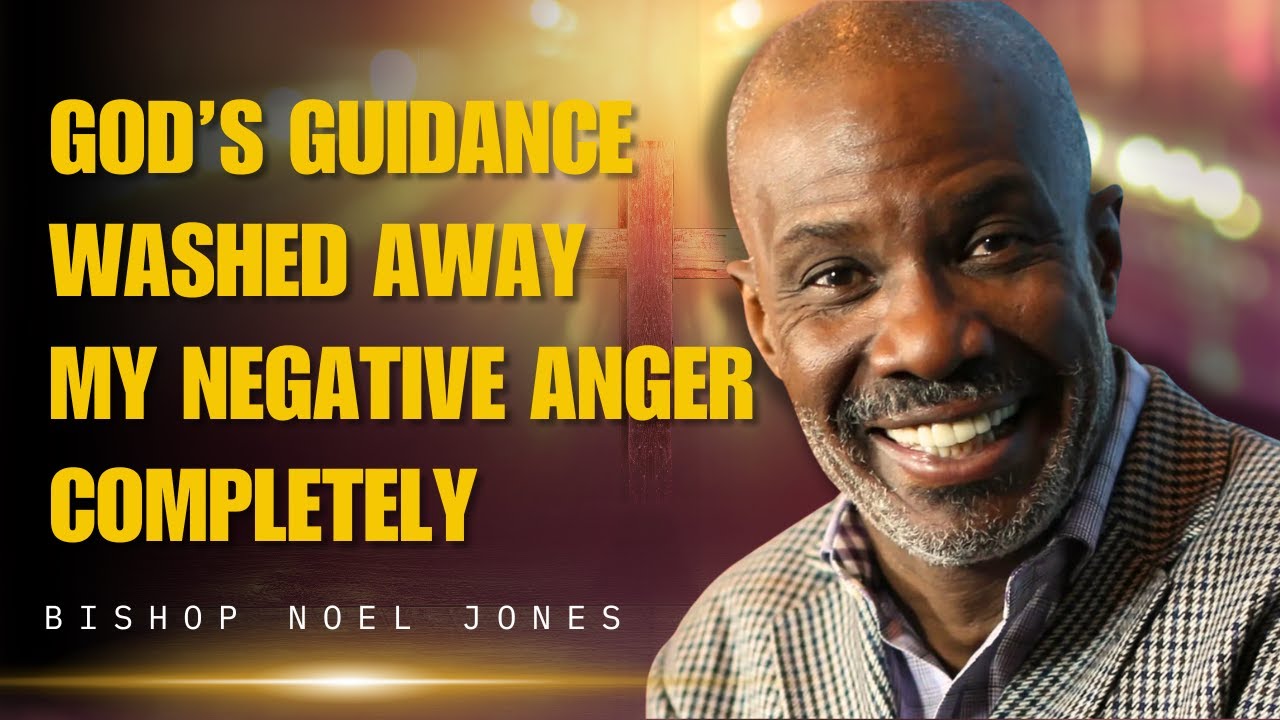 God’s Words Washed Away My Anger and Brought Me Peace - Bishop Noel ...