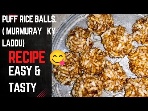 Puff rice balls( murmuray ky laddu) recipe soeasy , simple & tasty ...