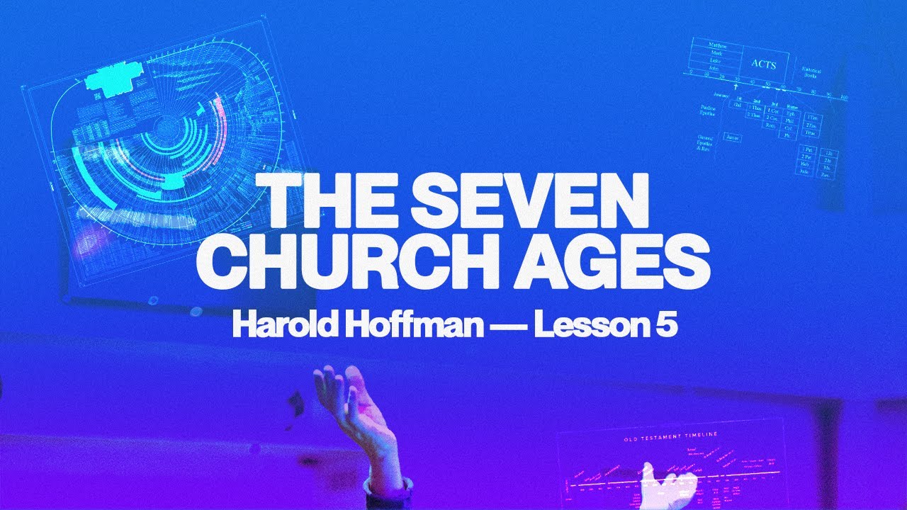 The Seven Church Ages - Lesson 5 - Pastor Harold Hoffman | Church ...