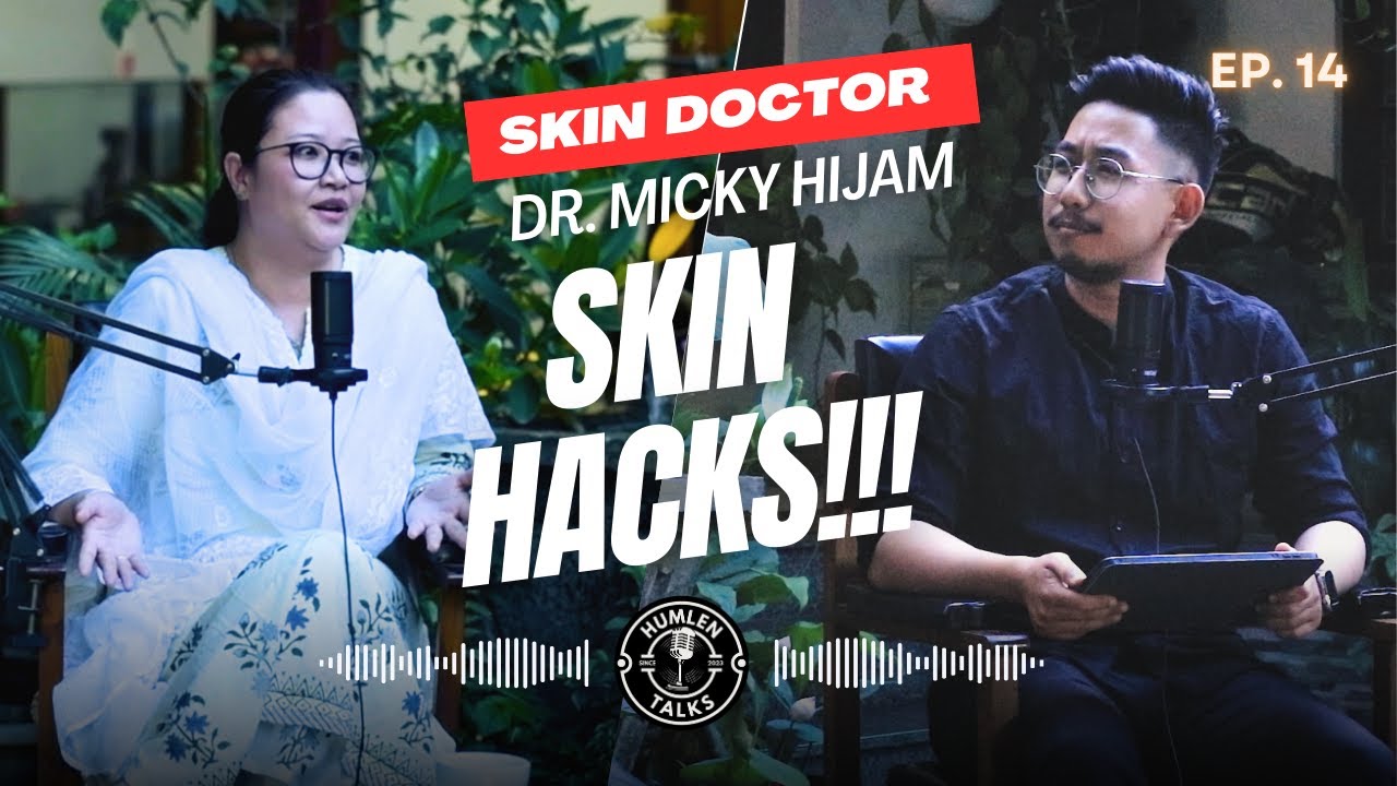 "Skin hacks | How to have better skin | Skin Diseases " Dermatologist Dr. Micky Hijam | HTP EP ...
