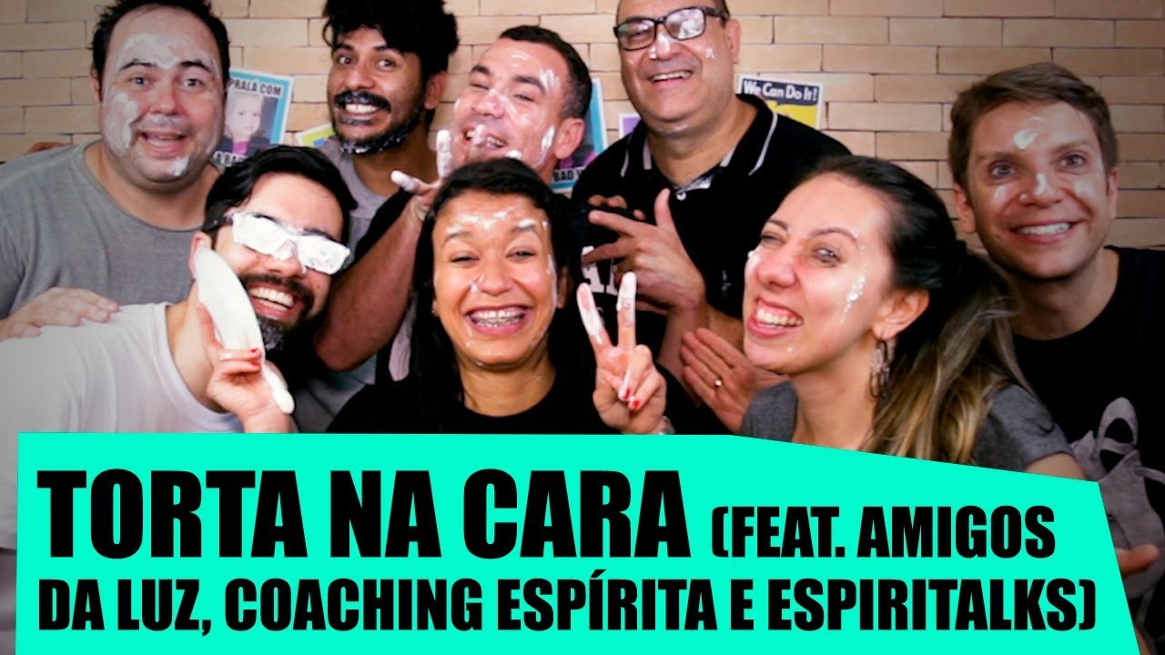 TAG TORTA NA CARA com AMIGOS DA LUZ, COACHING ESPÍRITA e ESPIRITALKS ...