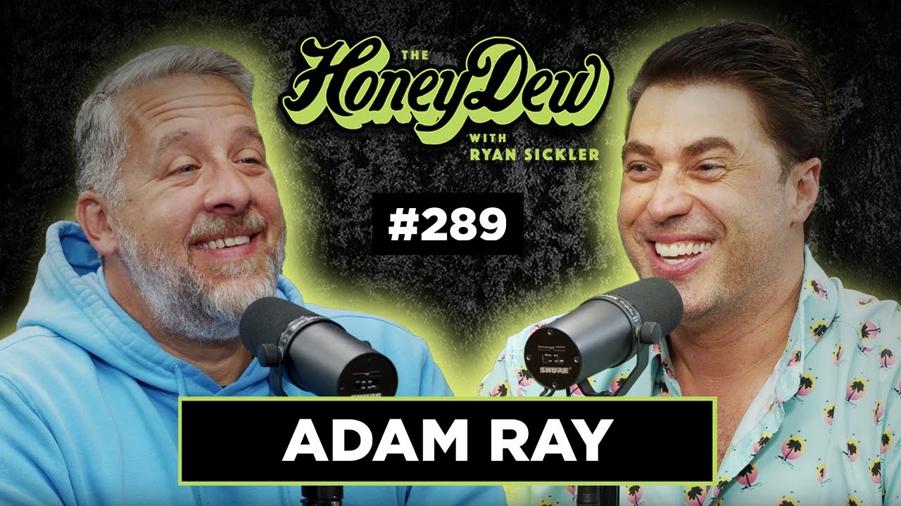 HoneyDew Podcast #289 | Adam Ray - YouTube