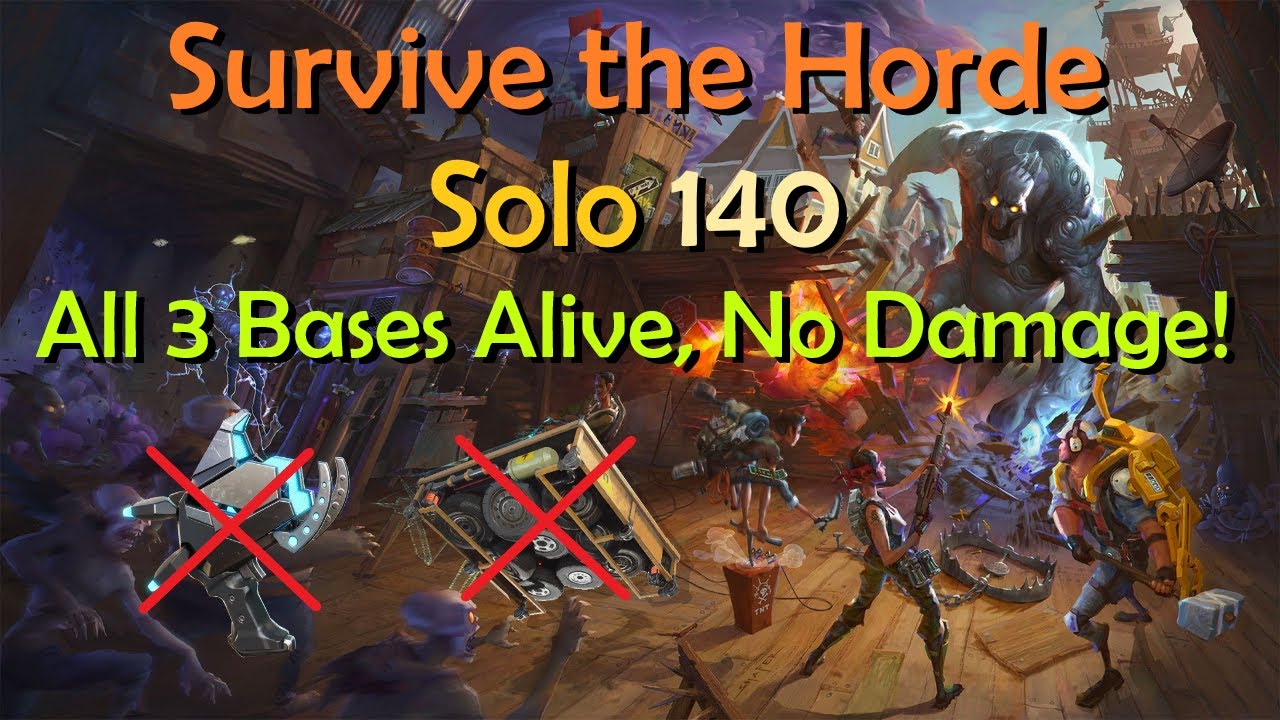 Solo Survive the Horde 140 - All 3 Bases Alive, No Damage! (No ...