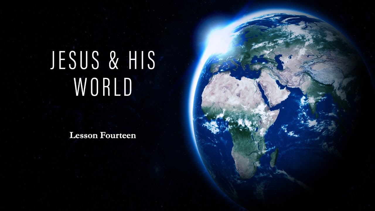 Jesus and His World, Lesson 14 - YouTube