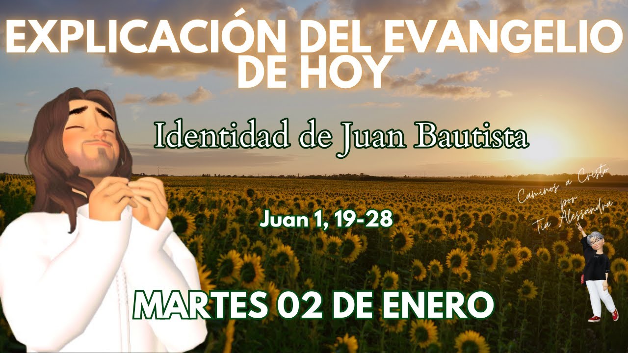 EXPLICACIÓN DEL EVANGELIO DE HOY 02/01/2024 | Identidad de Juan ...