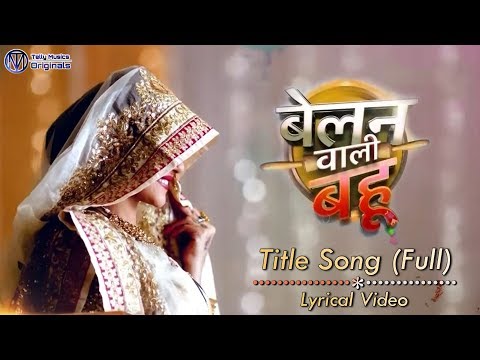 Belan Wali Bahu - Title Song (Colors Tv) | HD Lyrical Video