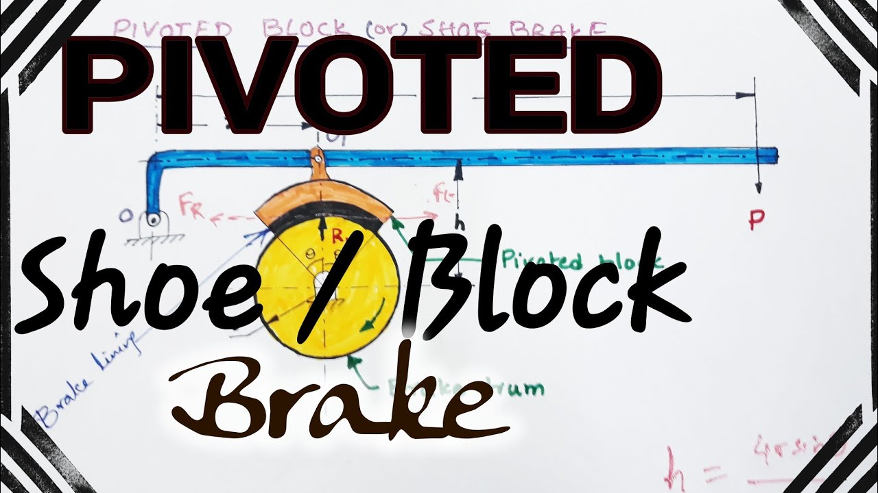 Pivoted shoe or block brake || Determination of braking torque for ...