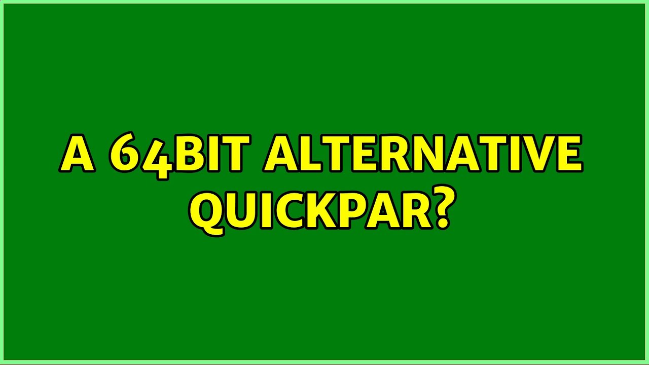 A 64bit alternative QuickPar? - YouTube
