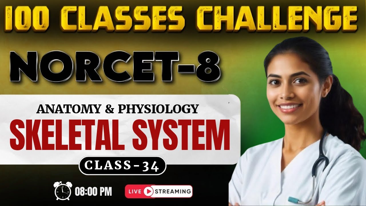 Skeletal System (Human Anatomy & Physiology) | NORCET-8 | Class- 34 ...