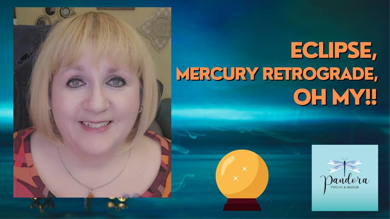 Eclipse, Mercury Retrograde, OH MY! What do you need to know right now? #psychicconsultant # ...