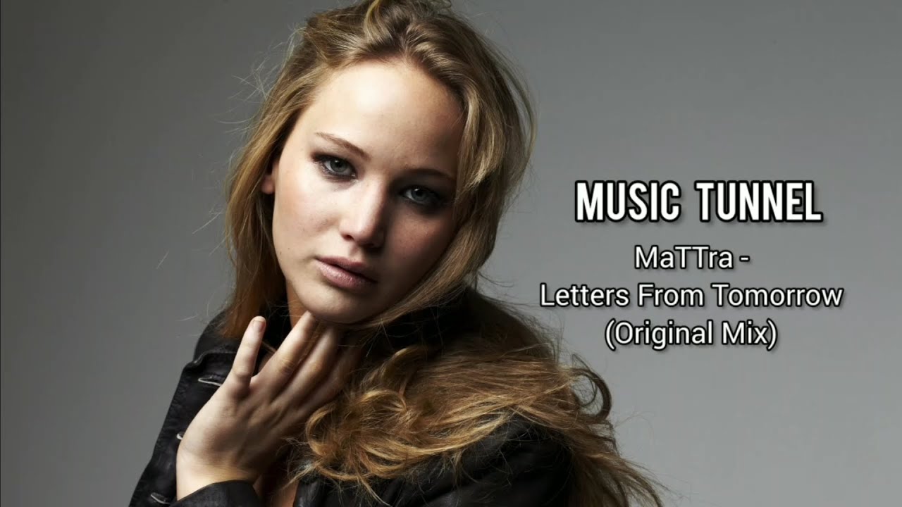 MaTTra - Letters From Tomorrow (Original Mix) - YouTube