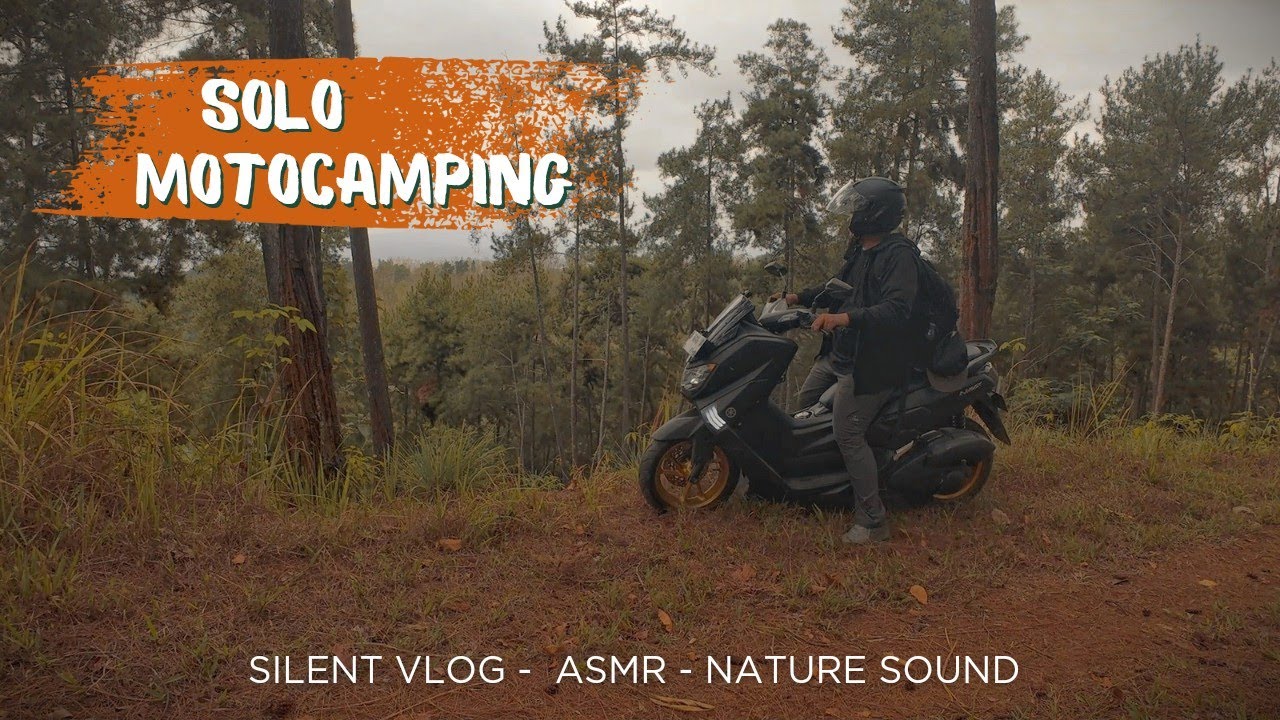 SOLO ADVENTURE MOTOCAMPING YAMAHA NMAX , SILENT VLOG, NATURE SOUND ...