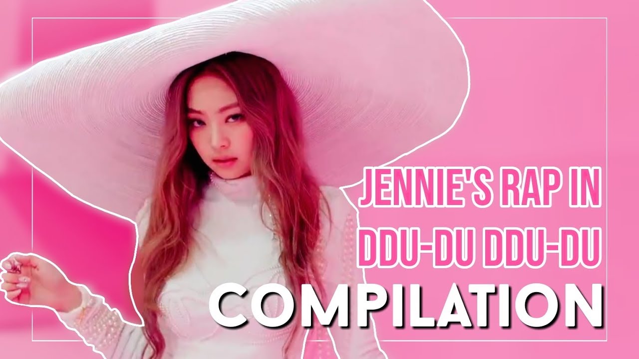 Blackpink Jennies Rap In Ddu Du Ddu Du Compilation Youtube