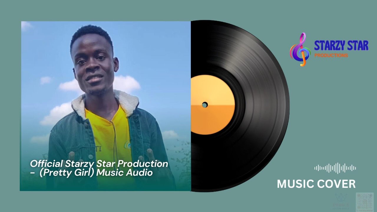 Official Starzy Star Production - (Pretty Girl) Music Audio by producer ...