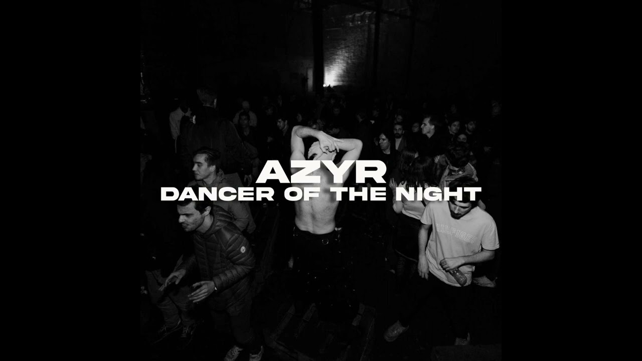 Azyr - Dancer Of The Night (Original Mix) - YouTube