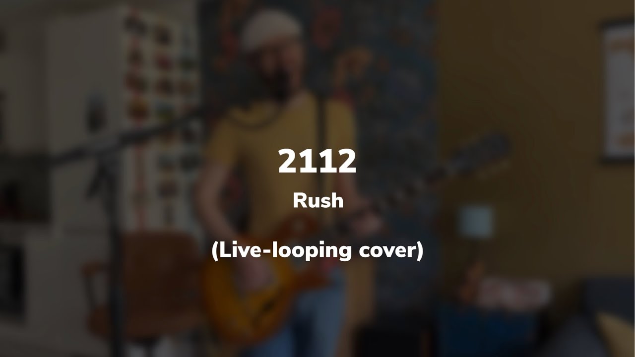 2112 by Rush (Live-looping cover) - YouTube