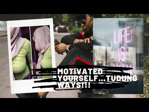 Motivated Yourself...TUDUNG WAYS!!!