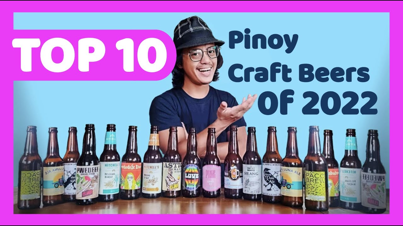 TOP TEN Pinoy Craft Beers of 2022 - YouTube