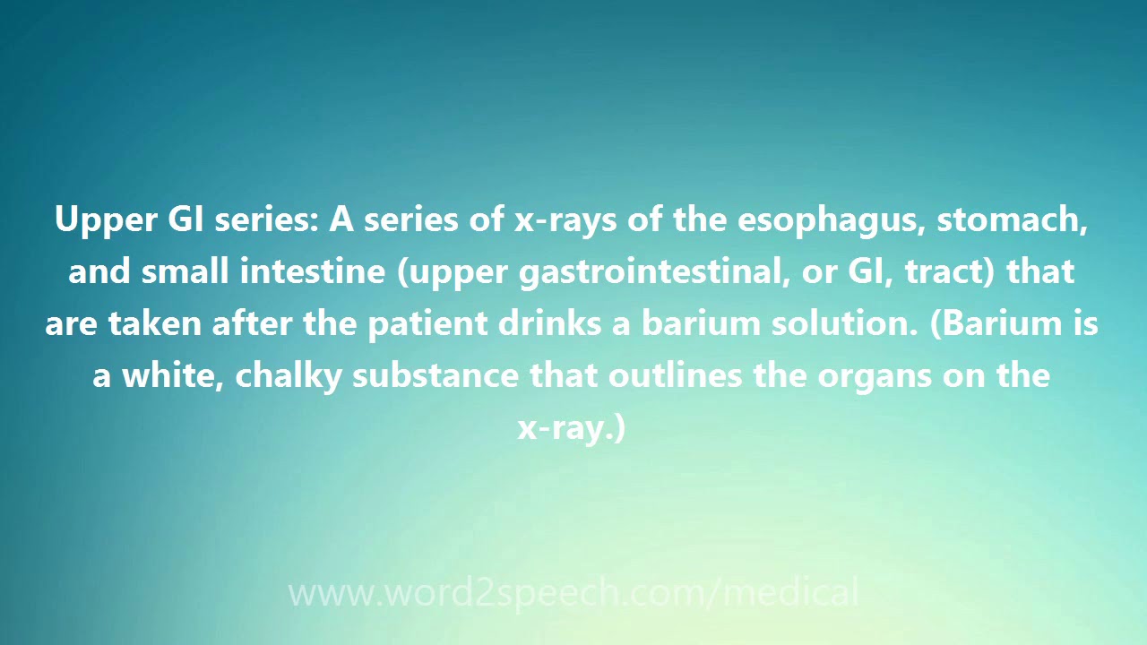 Upper GI series - Medical Meaning and Pronunciation - YouTube