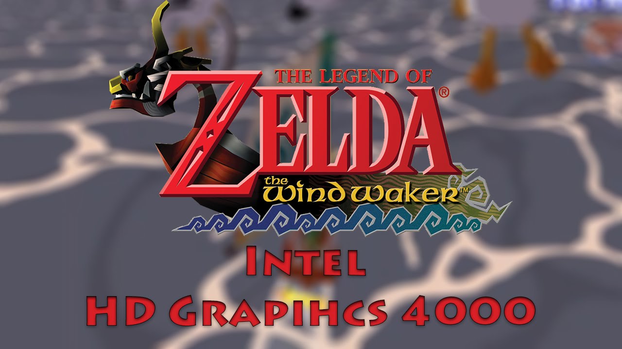 Legend of Zelda Wind Waker on the Intel HD Graphics 4000 - YouTube