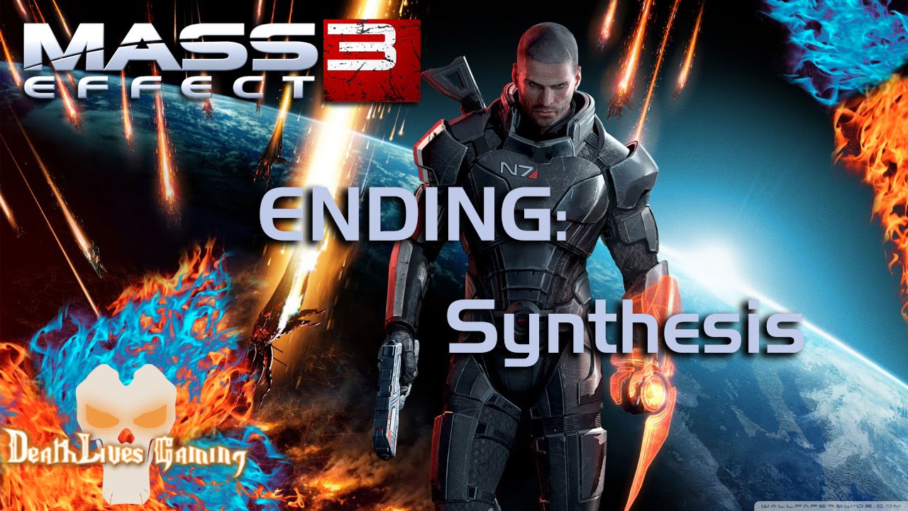 Mass Effect 3 | ENDING | Synthesis - YouTube