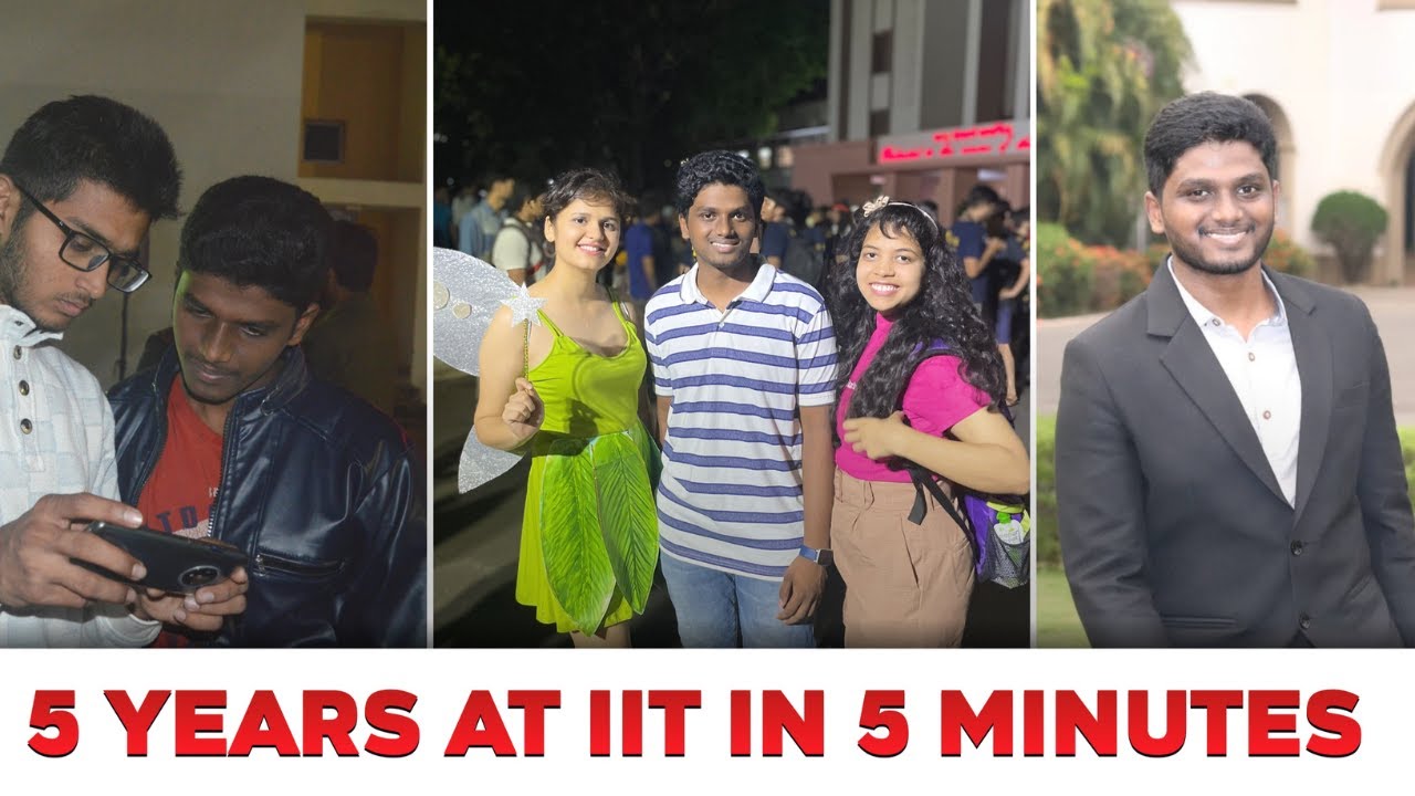 5 Years at IIT in 5 Minutes | IITians Life | College Life at IIT ...