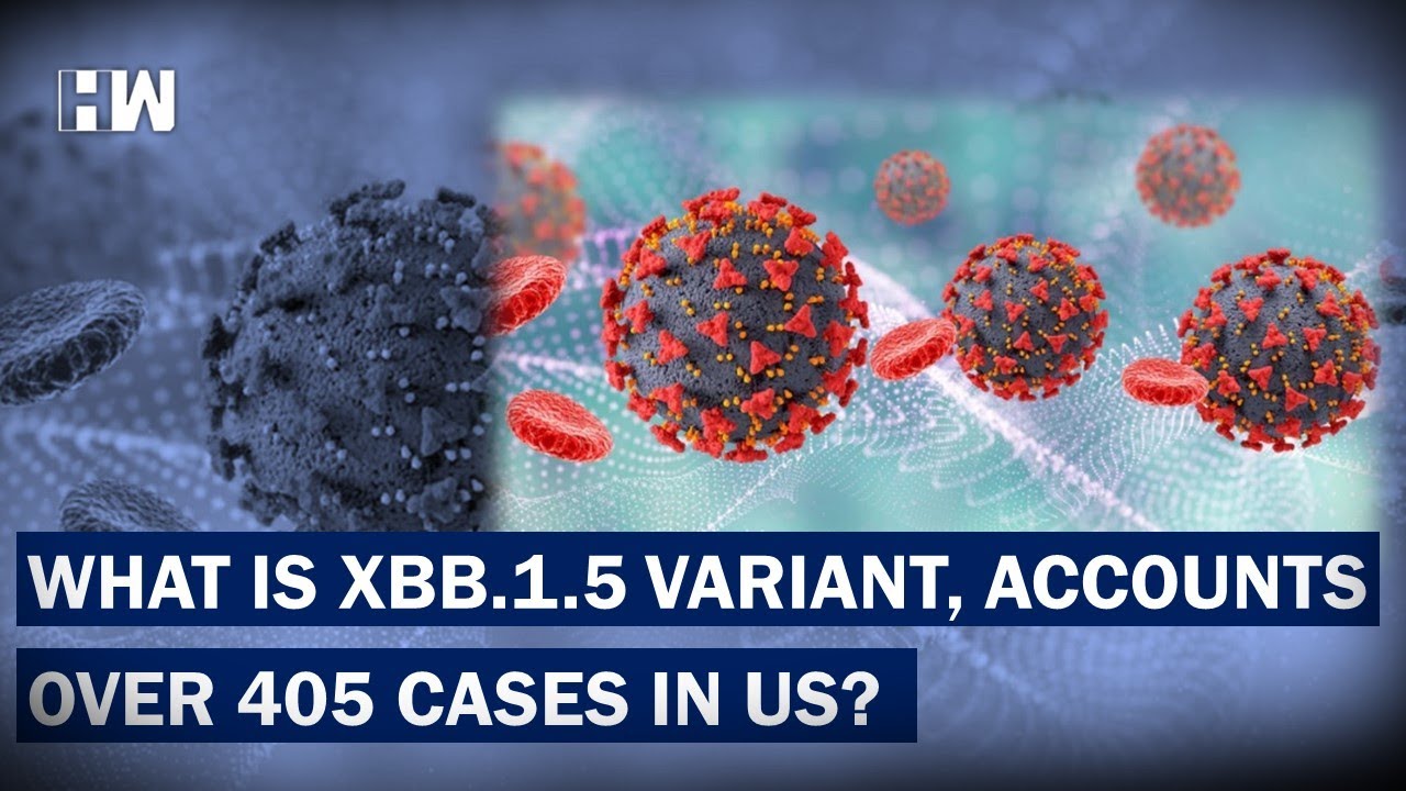 What is Covid variant XBB that accounts for more than 40% of US cases ...