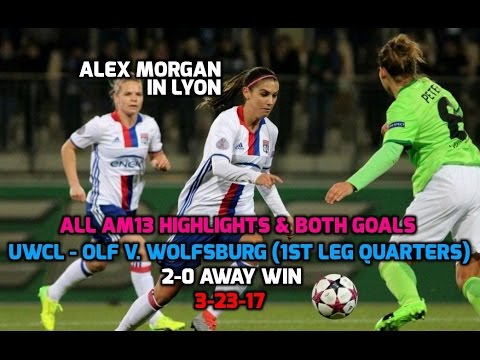 UWCL - ALL Alex Morgan Highlights (Plays/Touches, etc) & Both Goals ...