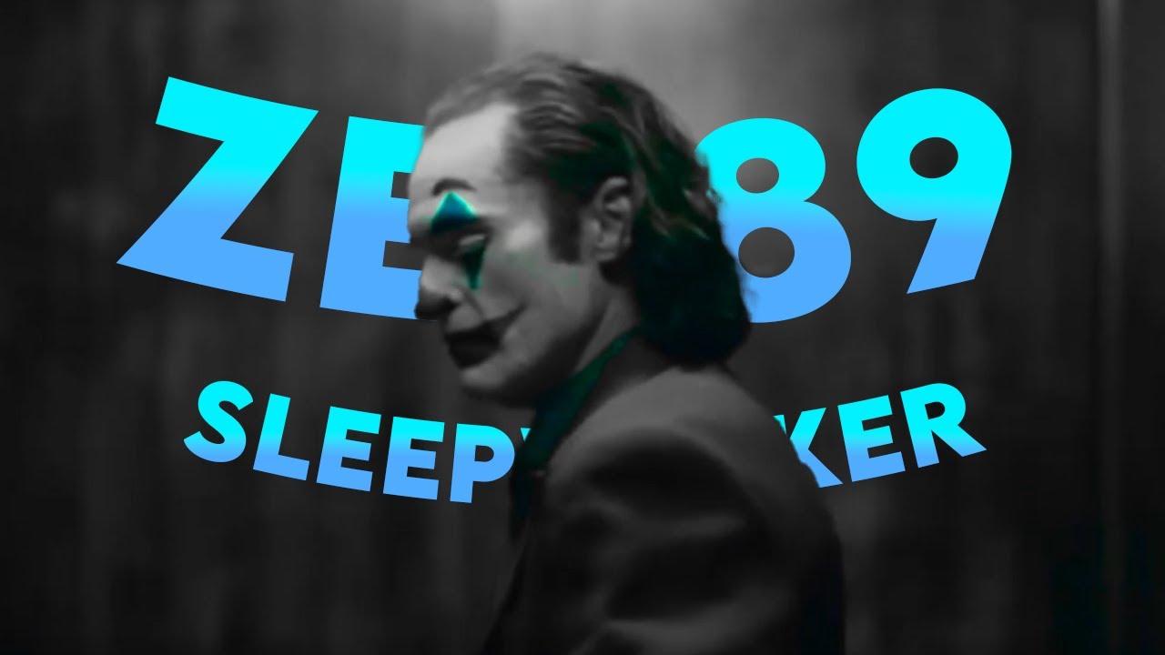 Zeb89 x Joker | sleepwalker [edit] - YouTube