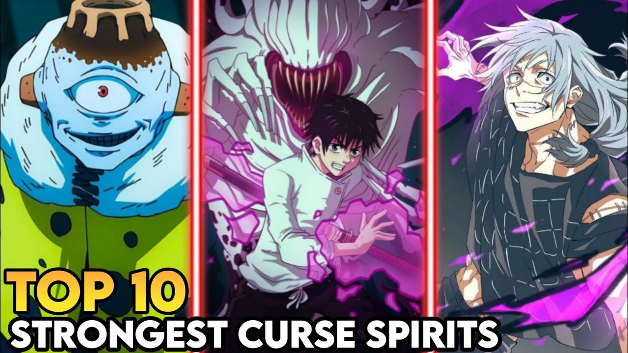 Top 10 Strongest Curse Spirits in Jujutsu Kaisen 🤔| 11A Ayush - YouTube