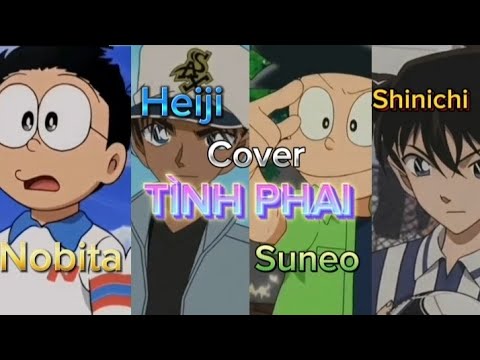 Khi các nhân vật trong Doraemon và Conan cover Tình Phai thì sẽ như thế ...