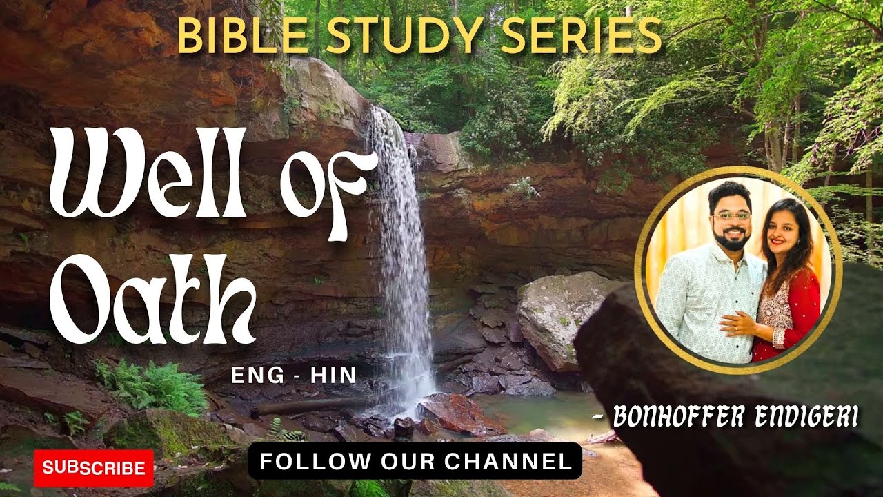 Well of Oath | Bible Study with Bro. Bonhoffer Endigeri - YouTube