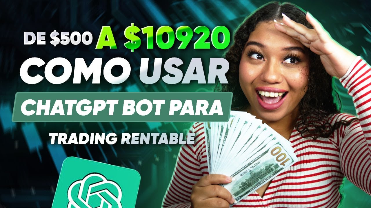CÓMO UTILIZAR CHATGPT BOT PARA TRADING DE OPCIONES BINARIAS $500 A ...