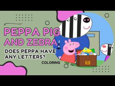 Peppa Pig Checking the Mail with Zebra. I wonder if Peppa Pig has any ...