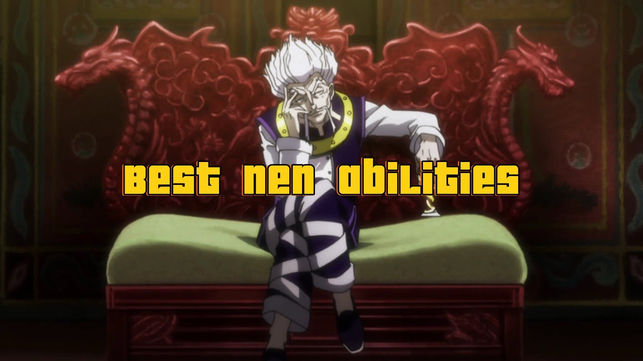 TOP 10 BEST NEN ABILITIES (PART 1) - YouTube