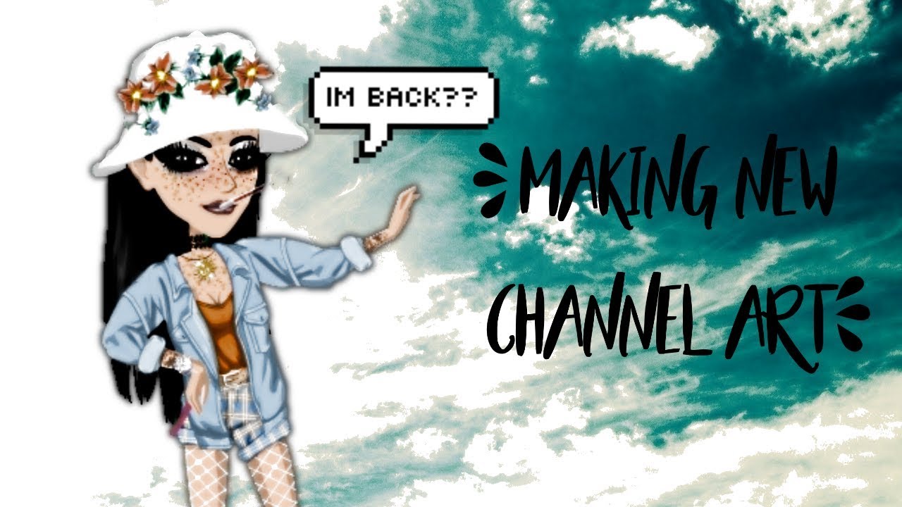 MAKING NEW CHANNEL ART? IM BACK? | M3lli Msp - YouTube