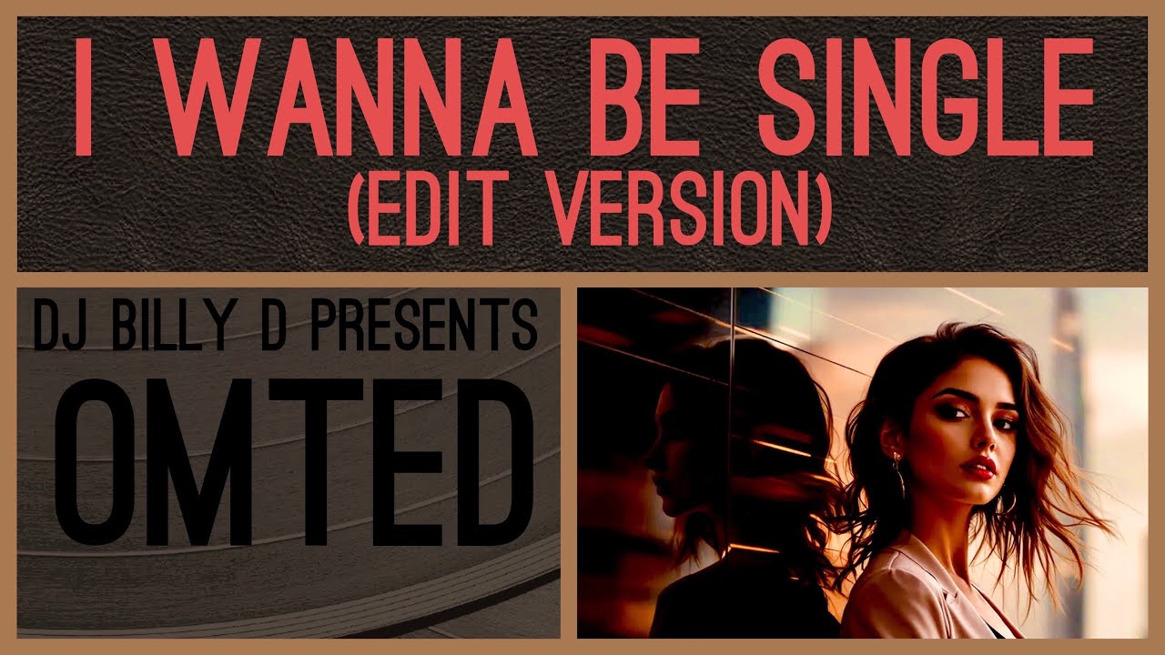 omted - I Wanna be Single (Extended Version)