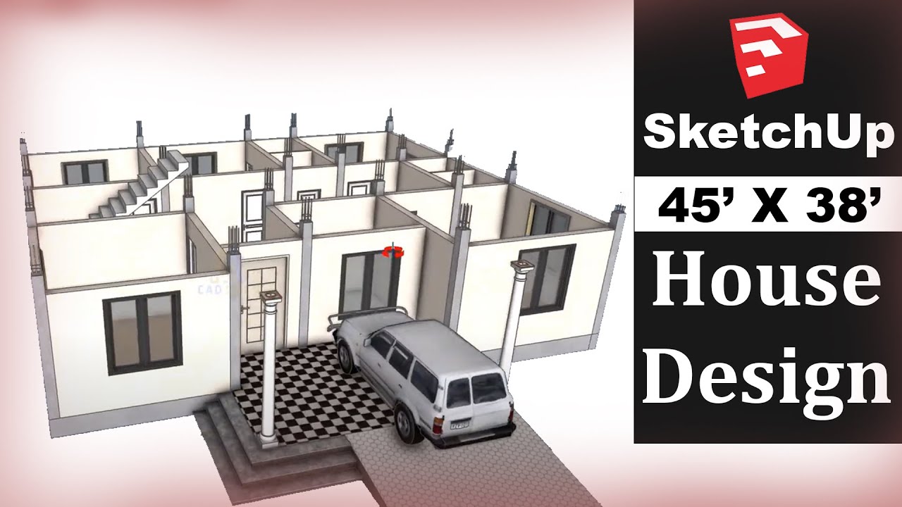 How to build a house in Sketchup | 45'x38' House Design in Sketchup ...