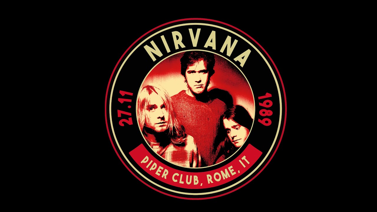 NIRVANA, Piper, Rome, IT 27-11-1989 Live (RARE NEW SOURCE AUD #3 ...