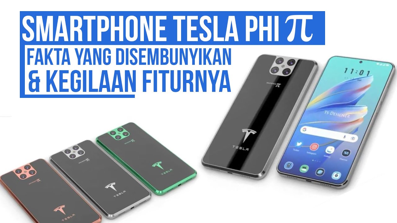 Smartphone Tesla Phi, Rahasia Mengejutkan & Fakta Spesifikasi Asli ...