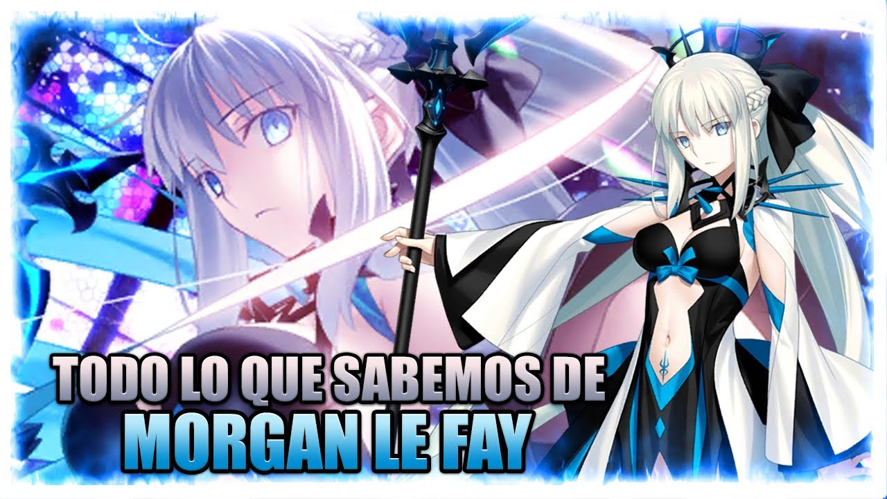|FATE GO JP| TODO LO QUE SABEMOS DE MORGAN LE FAY - YouTube