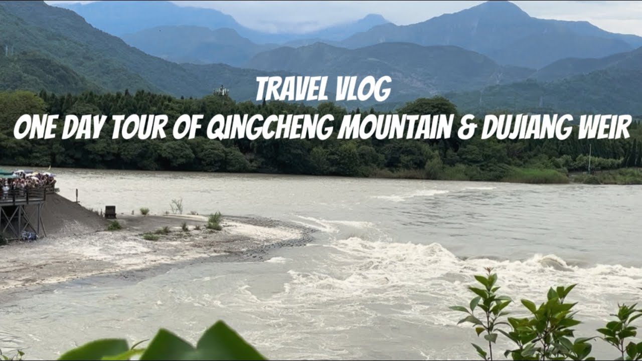 TRAVEL VLOG｜One Day Tour of Qingcheng Mountain & Dujiang Weir - YouTube